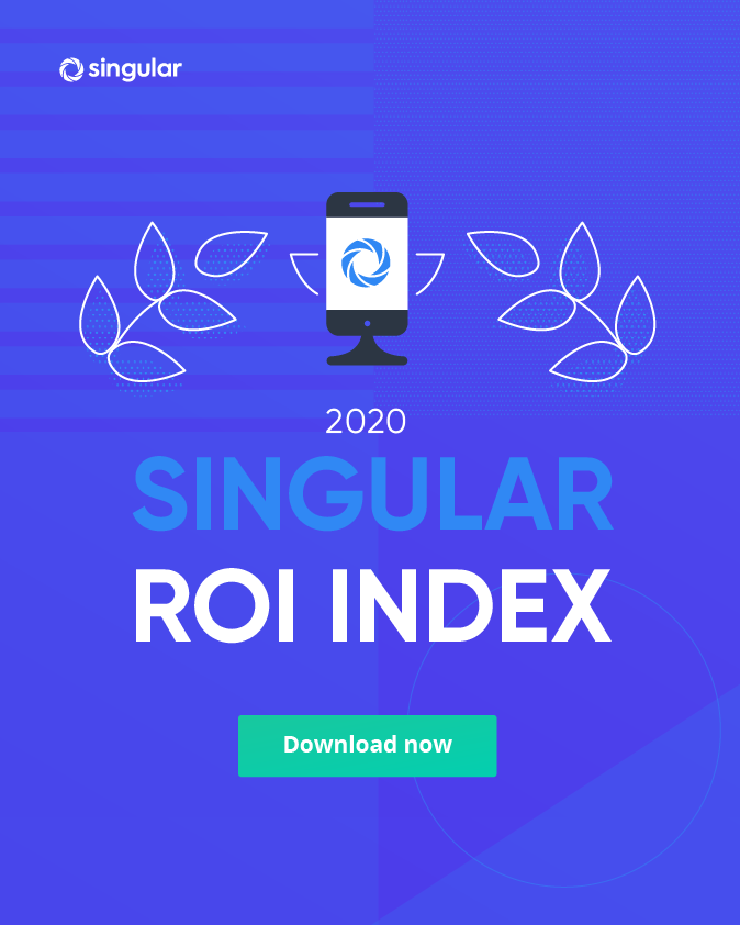 Singular ROI Index 2020: Google, Facebook, Apple Search Ads, TikTok … and the power of focus ...