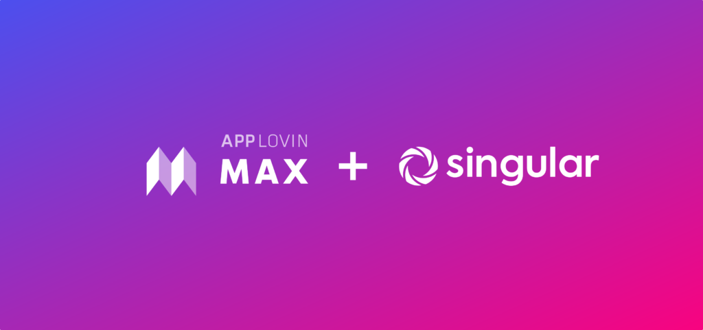 Singular is now integrated with AppLovin MAX’s user-level ad revenue tracking!| Singular