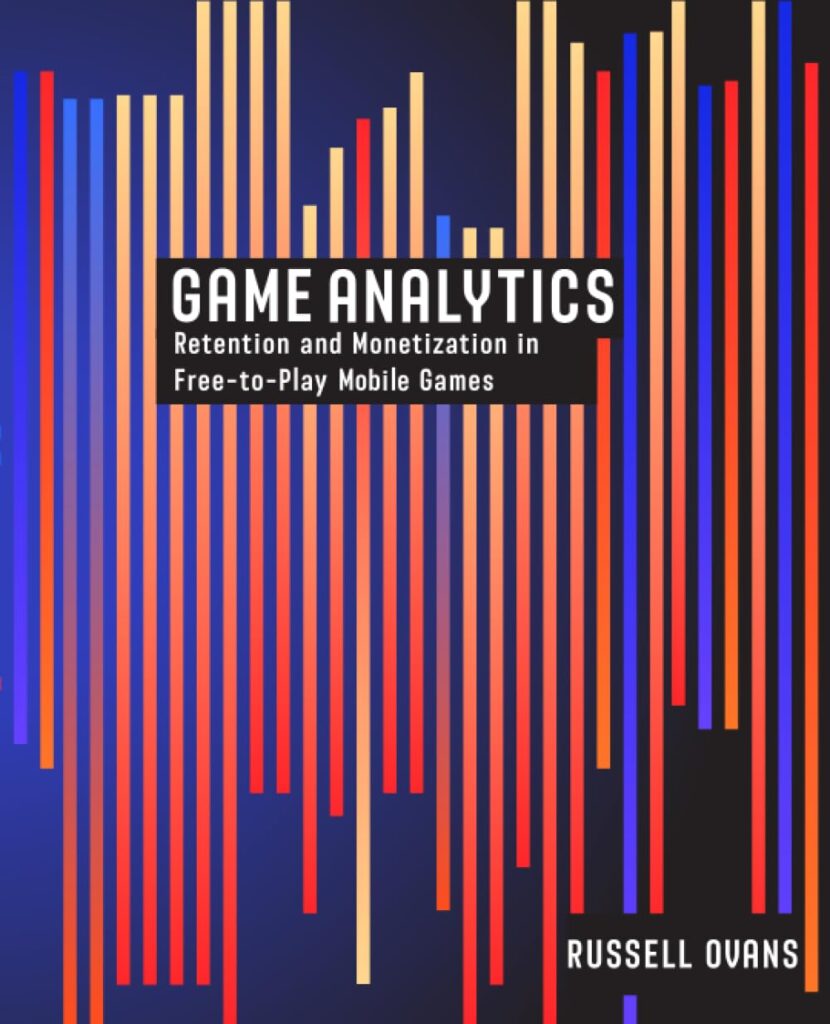 Great New Book Game Analytics Retention And Monetization In Free To Play Mobile Games Singular 8800
